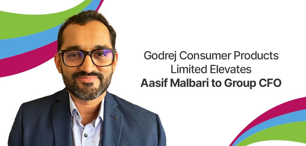 Aasif Malbari Elevated to Global CFO and President at Godrej Consumer ...