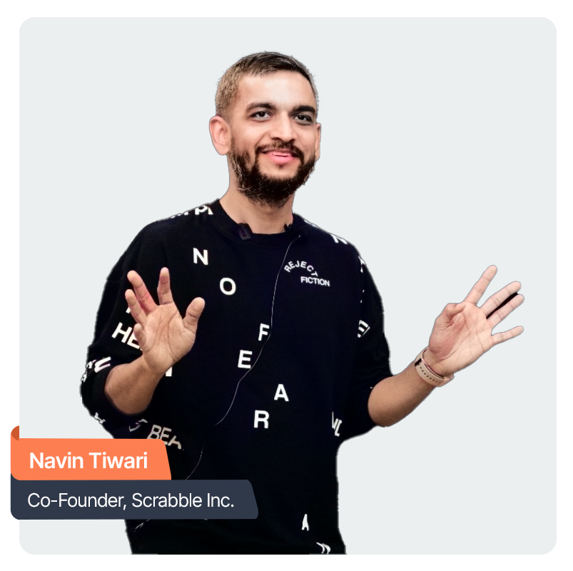 Scrabble Inc. Co-Founder Naveen Tiwari on the Shift Toward Younger ...